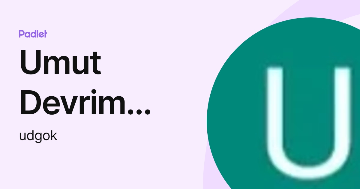 Umut Devrim Gök (udgok) profile | Padlet