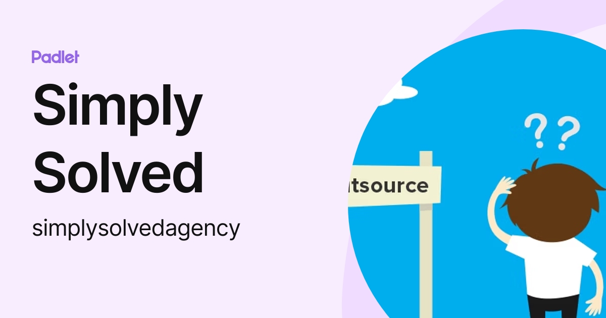 Simply Solved (simplysolvedagency) profile | Padlet