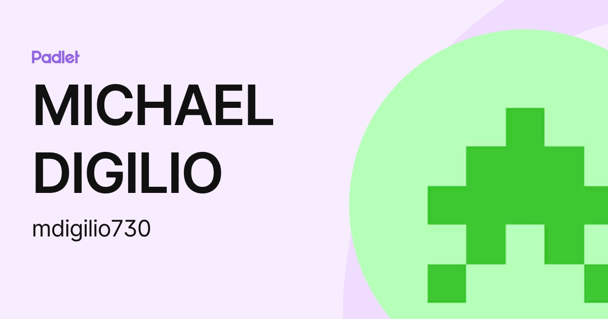 MICHAEL DIGILIO (mdigilio730) profile | Padlet