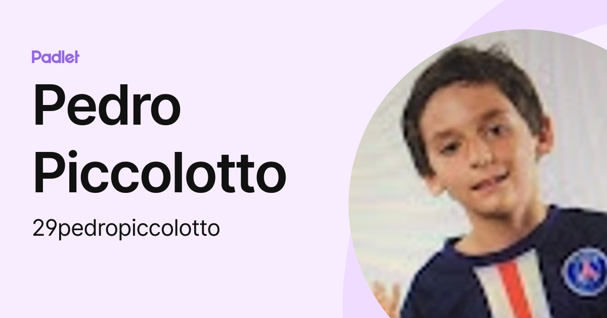 Pedro Piccolotto (29pedropiccolotto) profile | Padlet