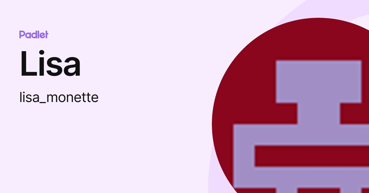 Lisa (lisa_monette) profile | Padlet