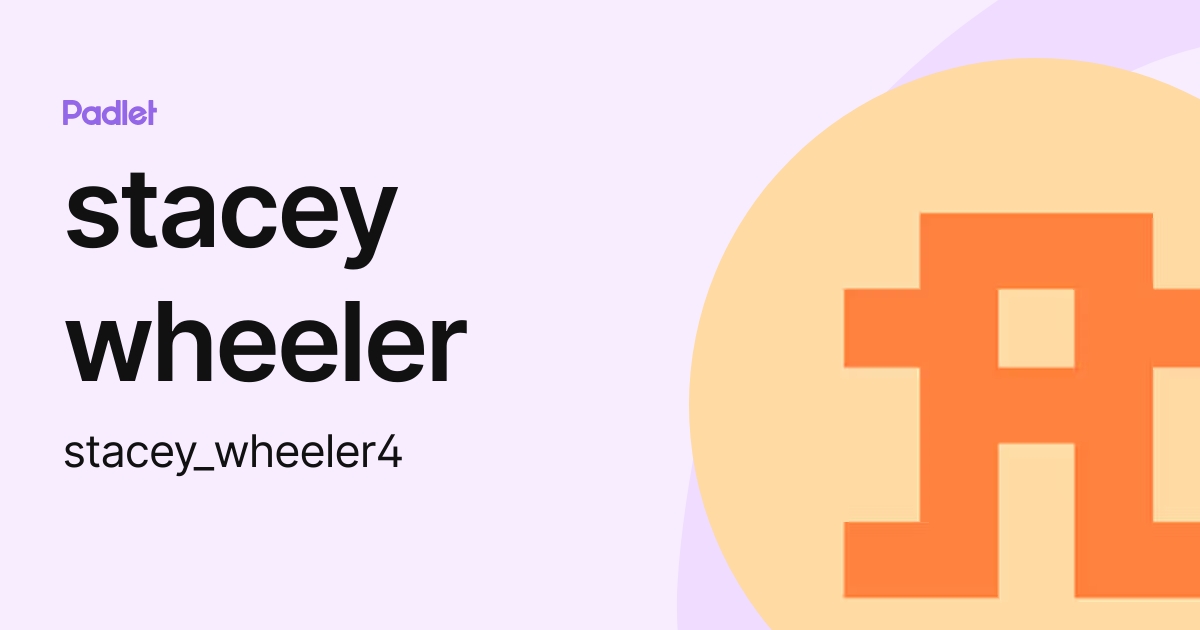 stacey wheeler (stacey_wheeler4) profile | Padlet