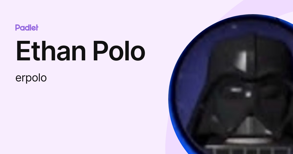 Ethan Polo (erpolo) profile | Padlet
