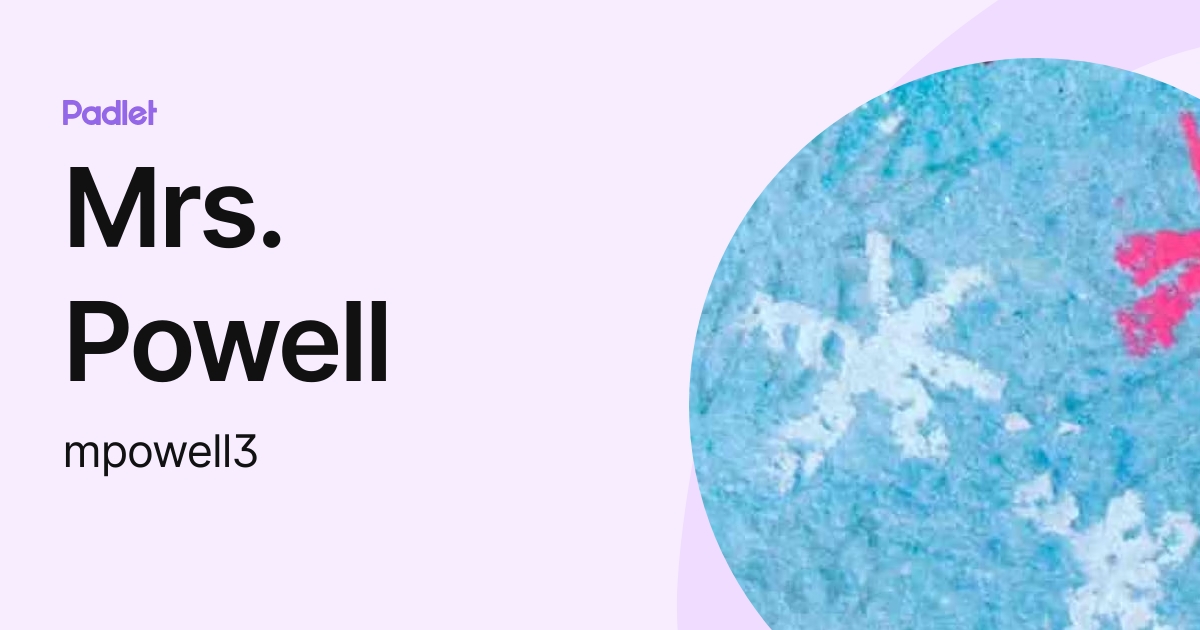 Mrs. Powell (mpowell3) profile | Padlet