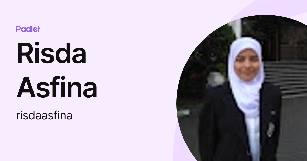 Risda Asfina (risdaasfina) profile | Padlet