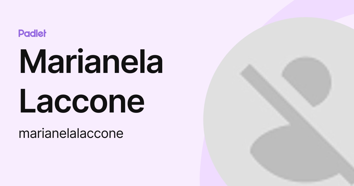 Marianela Laccone (marianelalaccone) profile | Padlet