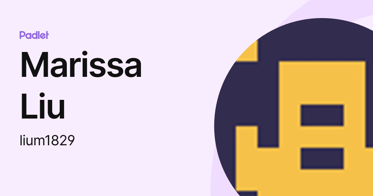 Marissa Liu (lium1829) profile | Padlet