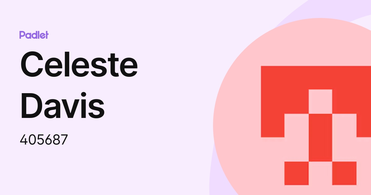 Celeste Davis (405687) profile | Padlet