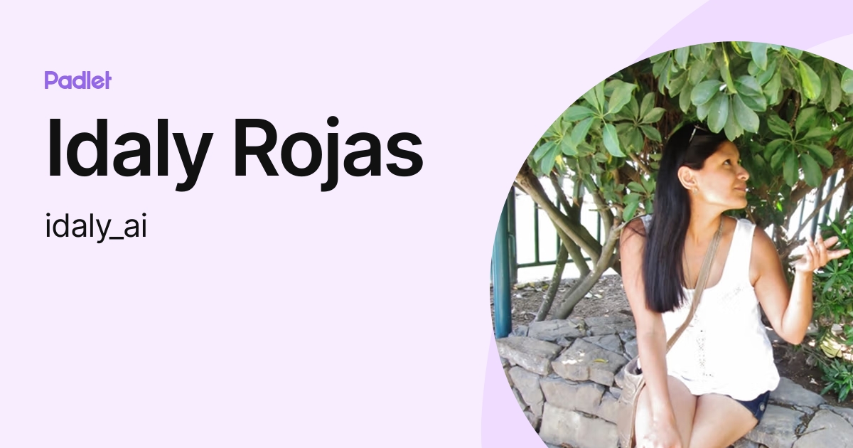 Idaly Rojas (idaly_ai) profile | Padlet
