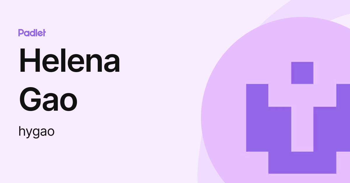 Helena Gao (hygao) profile | Padlet