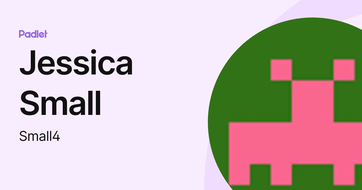 Jessica Small (Small4) profile | Padlet