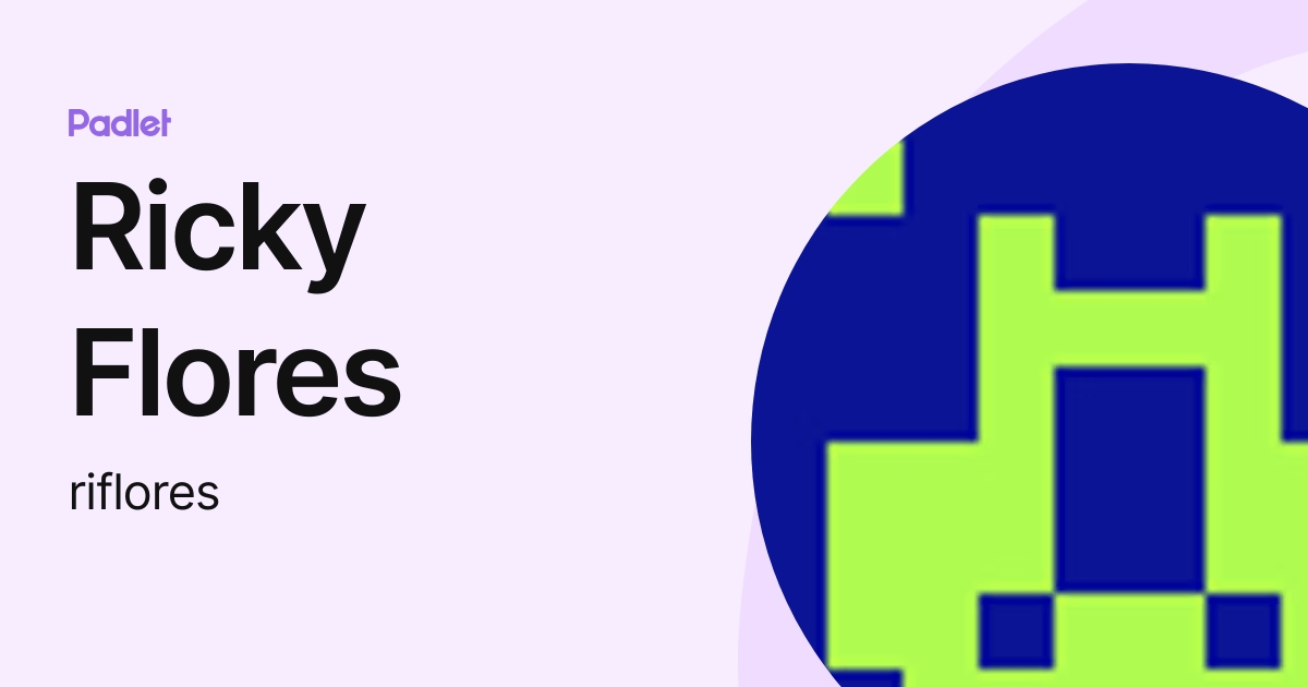 Ricky Flores (riflores) profile | Padlet