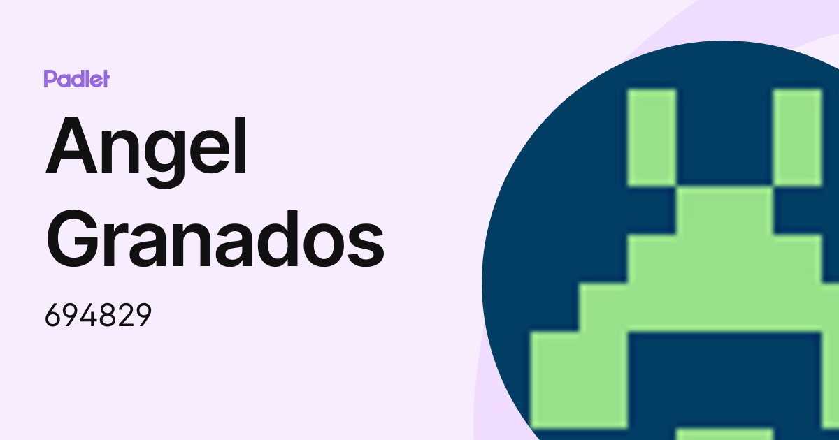 Angel Granados (694829) profile | Padlet