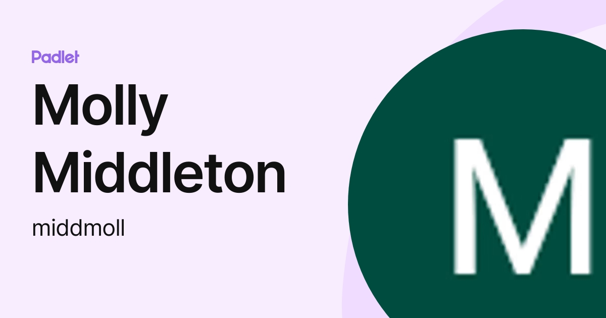 Molly Middleton (middmoll) profile | Padlet