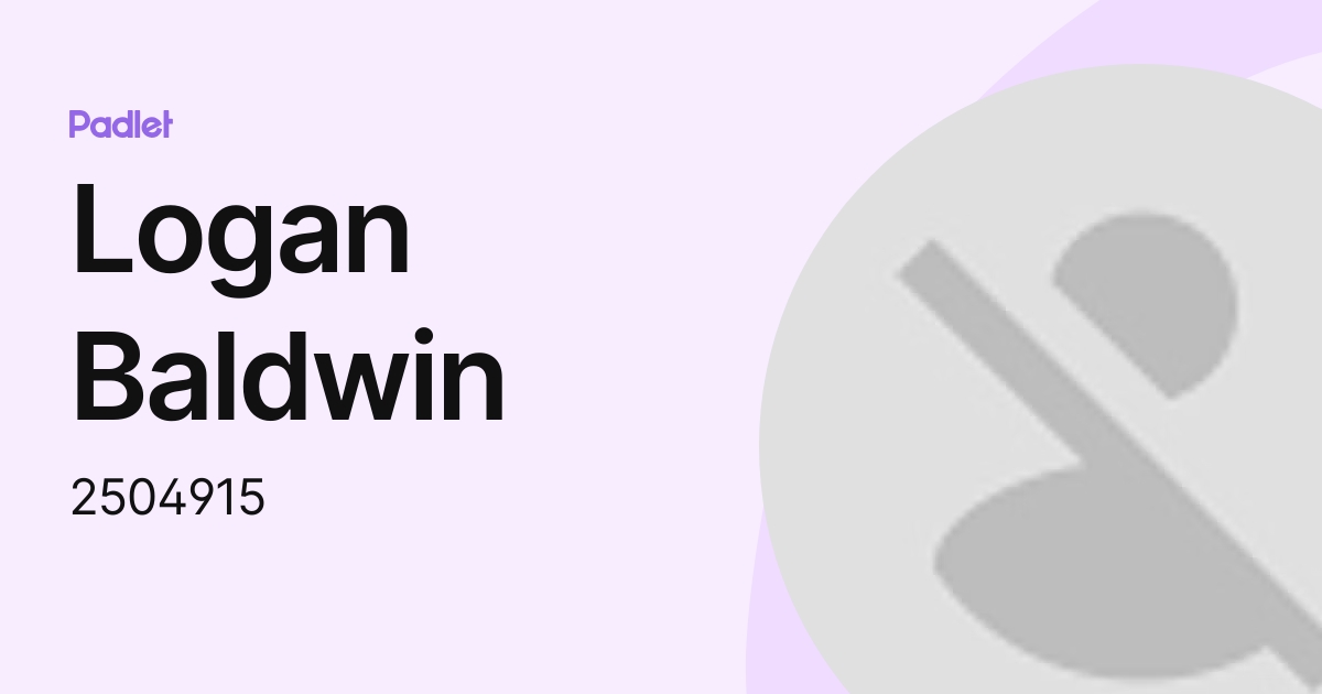 Logan Baldwin (2504915) profile | Padlet