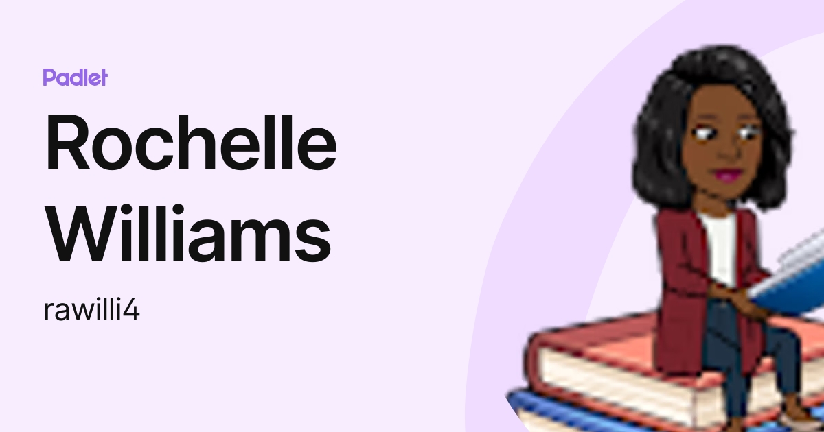 Rochelle Williams (rawilli4) profile | Padlet