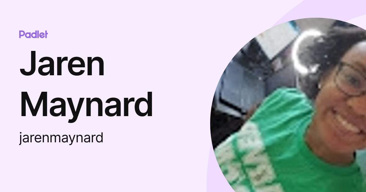 Jaren Maynard (jarenmaynard) profile | Padlet
