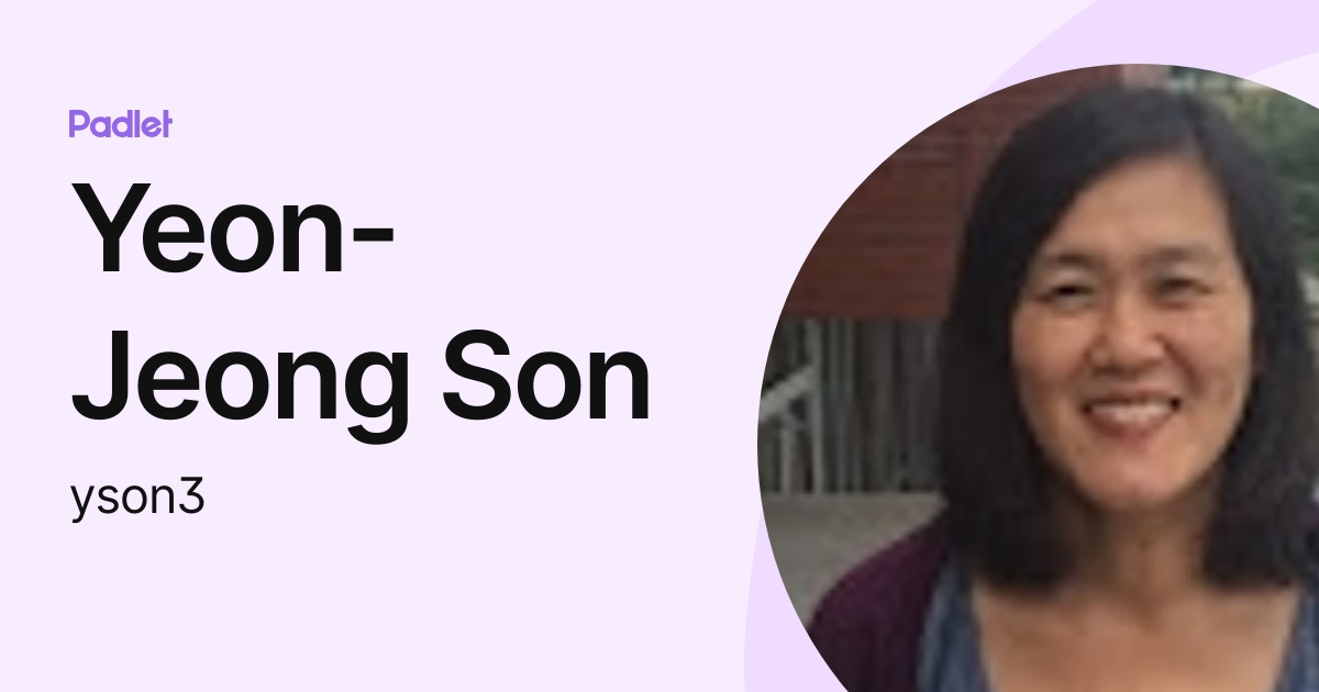 Yeon-Jeong Son (yson3) profile | Padlet
