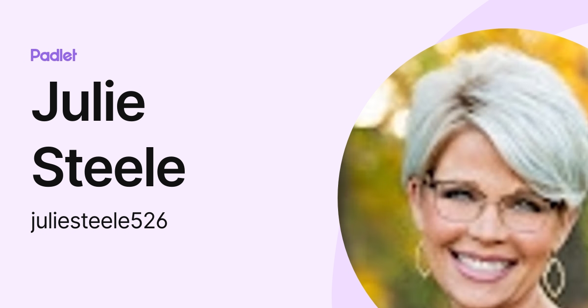 Julie Steele (juliesteele526) profile | Padlet