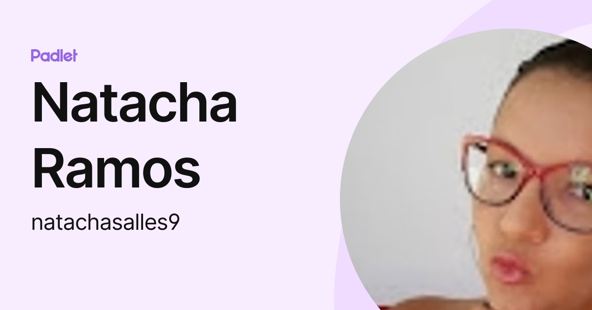 Natacha Ramos (natachasalles9) profile | Padlet