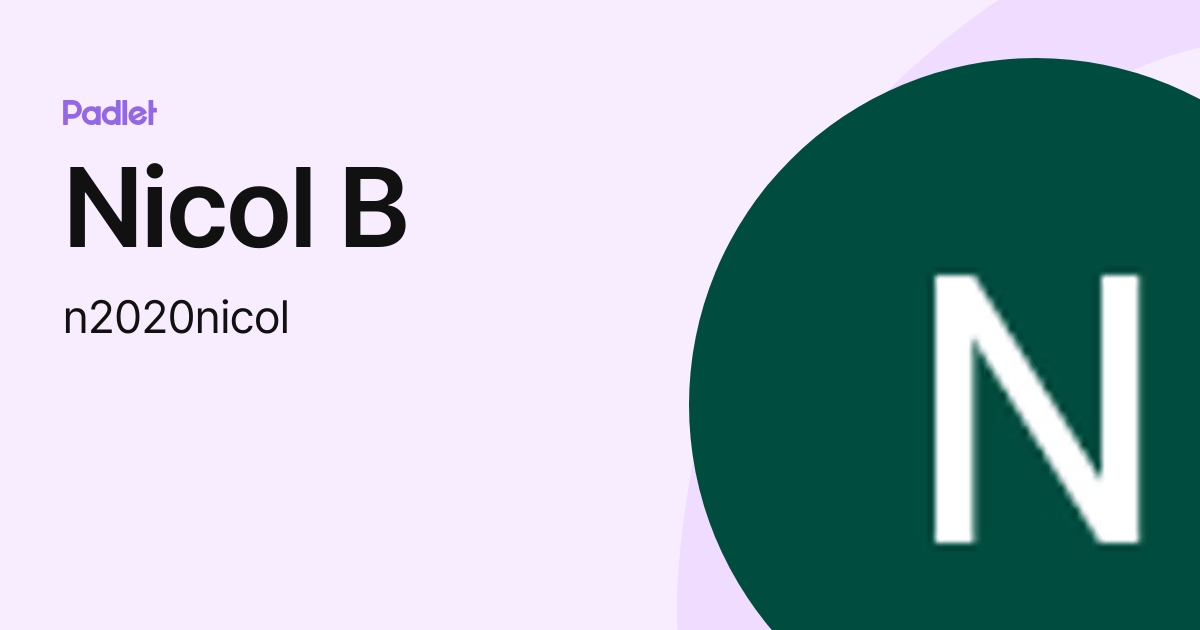 Nicol B (n2020nicol) profile | Padlet