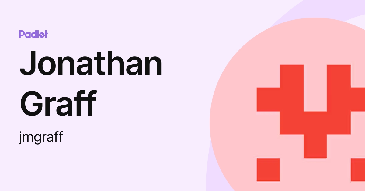 Jonathan Graff (jmgraff) profile | Padlet