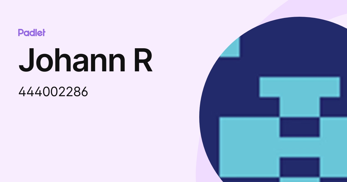 Johann R (444002286) profile | Padlet