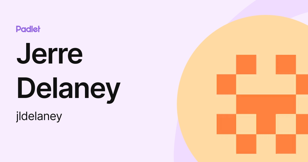 Jerre Delaney (jldelaney) profile | Padlet