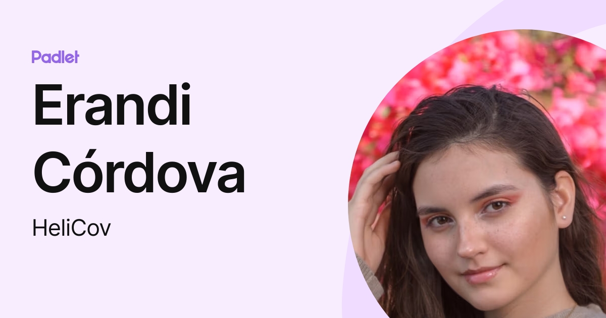 Erandi Córdova (HeliCov) profile | Padlet
