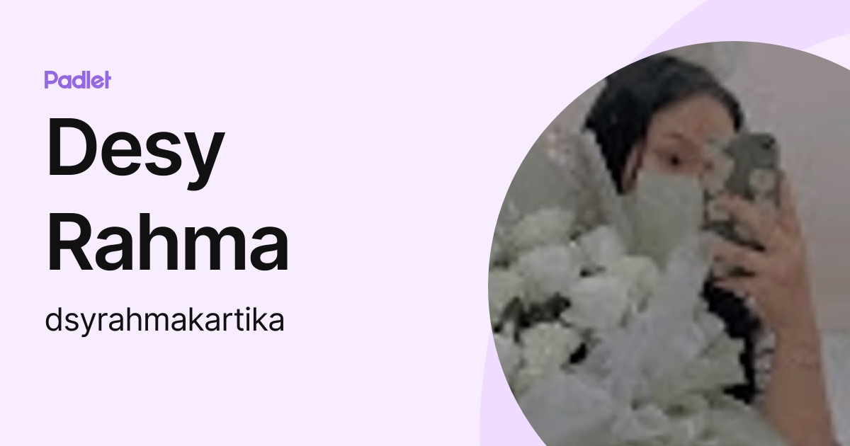 Desy Rahma (dsyrahmakartika) profile | Padlet