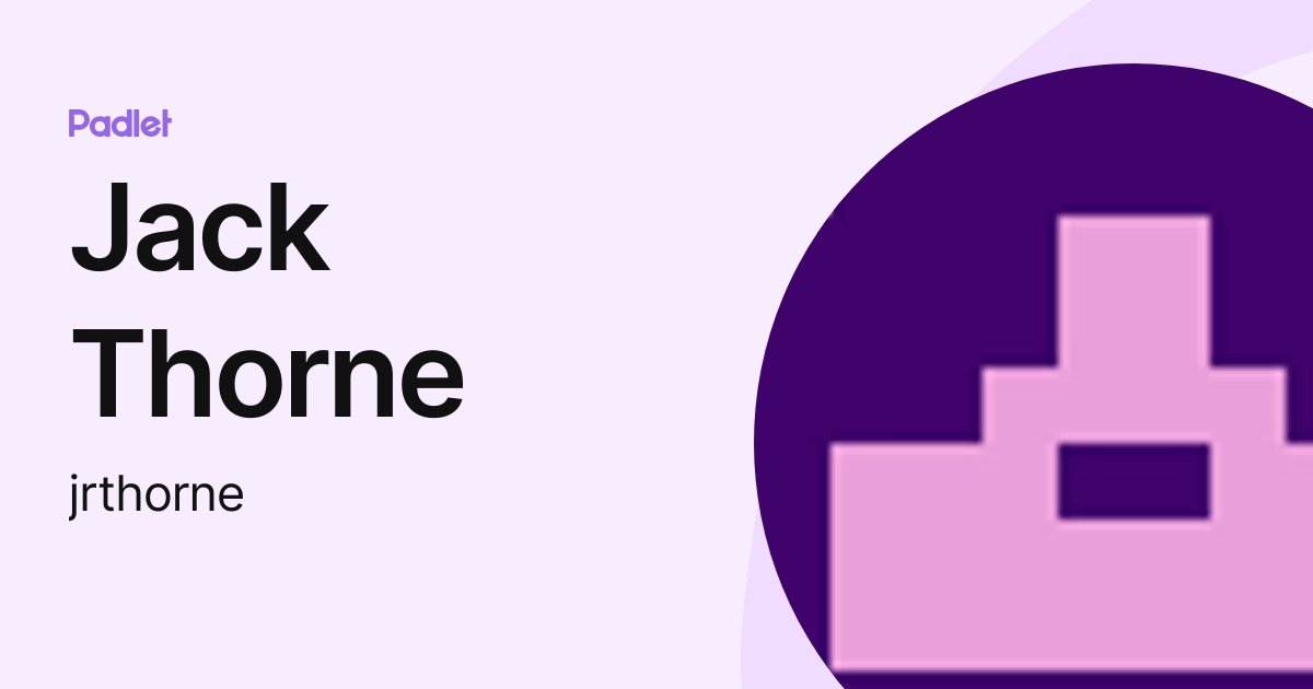 Jack Thorne (jrthorne) profile | Padlet