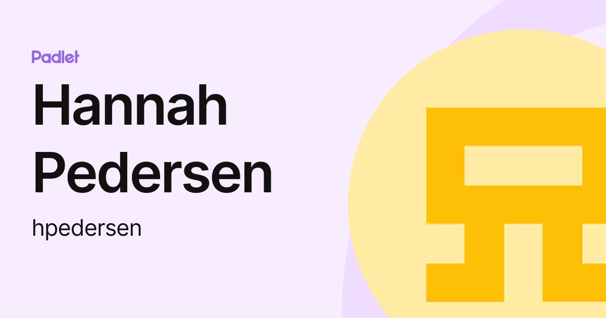 Hannah Pedersen (hpedersen) profile | Padlet