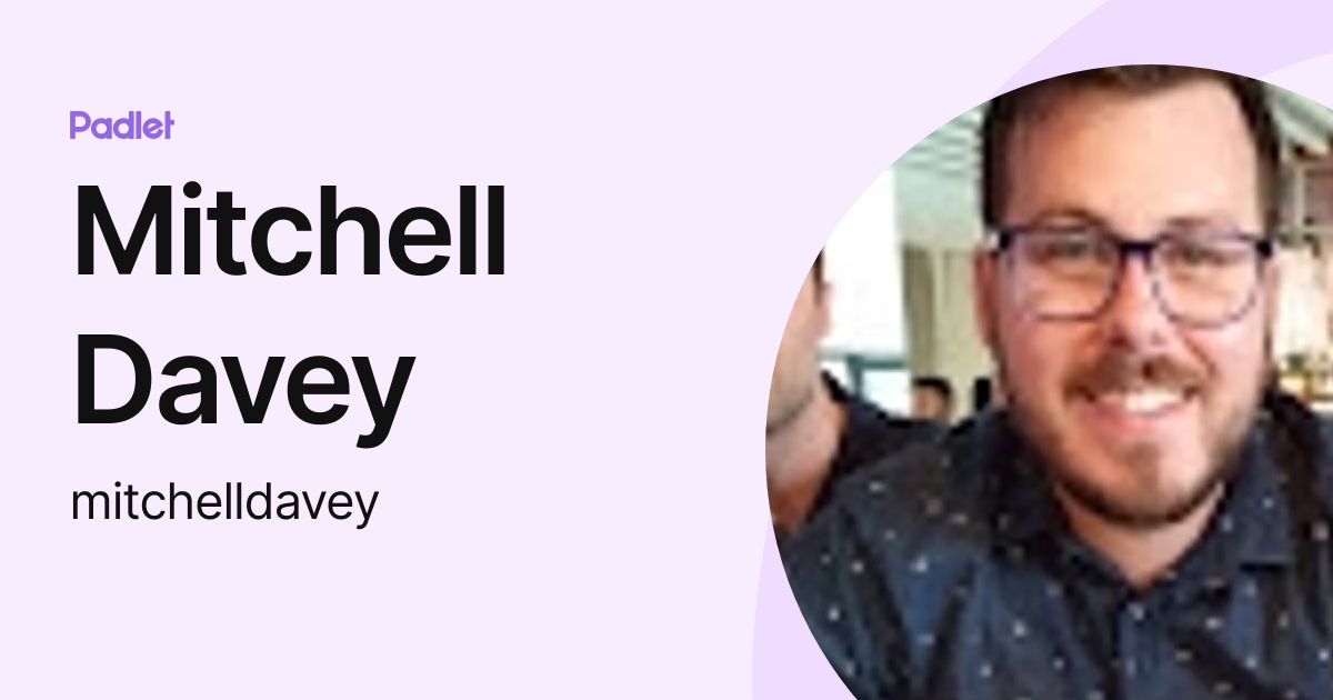 Mitchell Davey (mitchelldavey) profile | Padlet