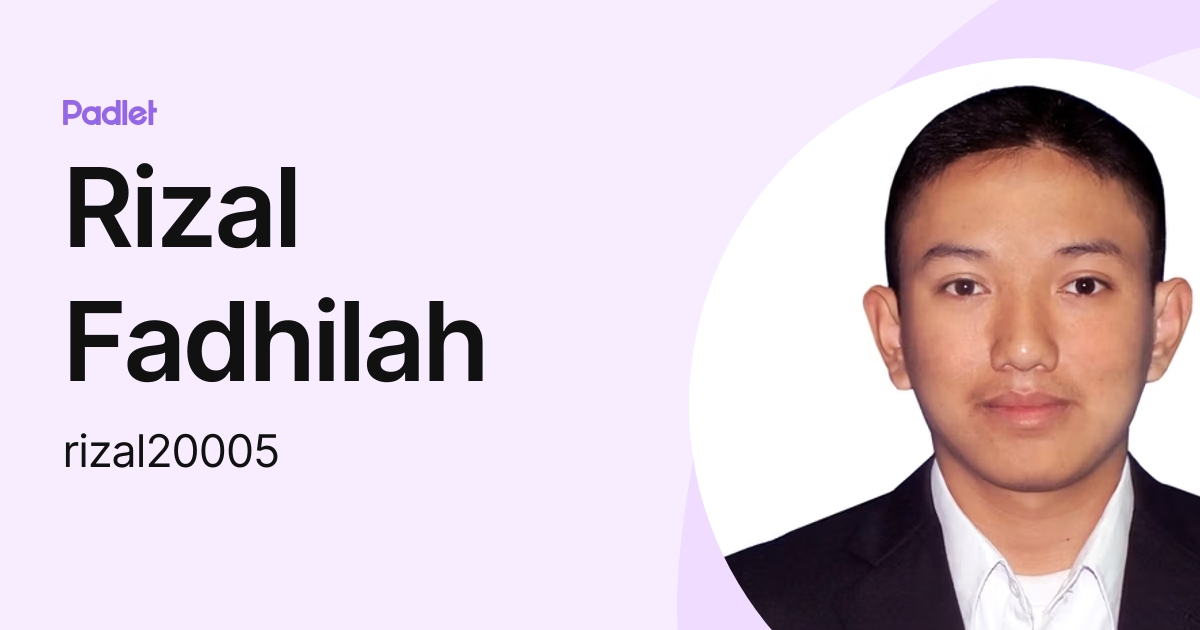 Rizal Fadhilah (rizal20005) profile | Padlet