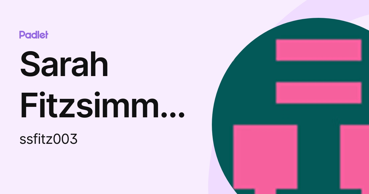Sarah Fitzsimmons (ssfitz003) profile | Padlet