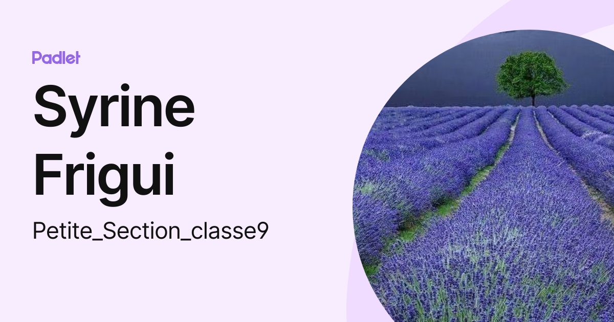 Syrine Frigui (Petite_Section_classe9) profile | Padlet