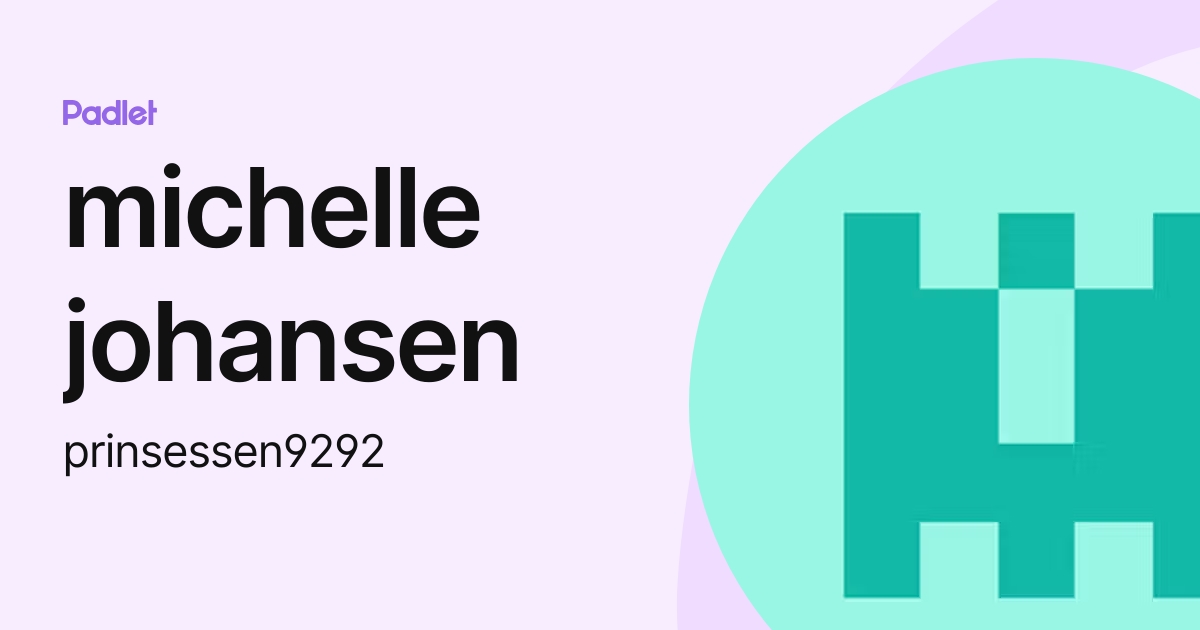 michelle johansen (prinsessen9292) profile | Padlet