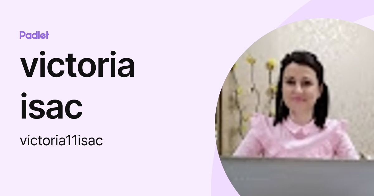 victoria isac (victoria11isac) profile | Padlet