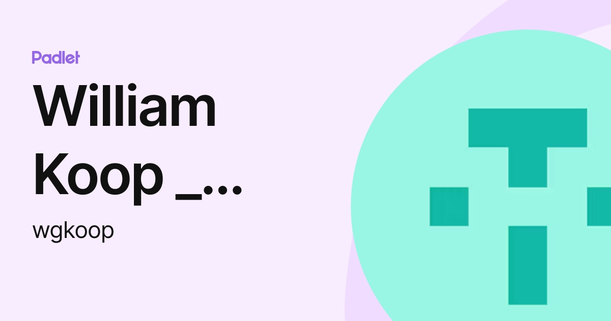 William Koop _ Student - CentennialMS (wgkoop) profile | Padlet