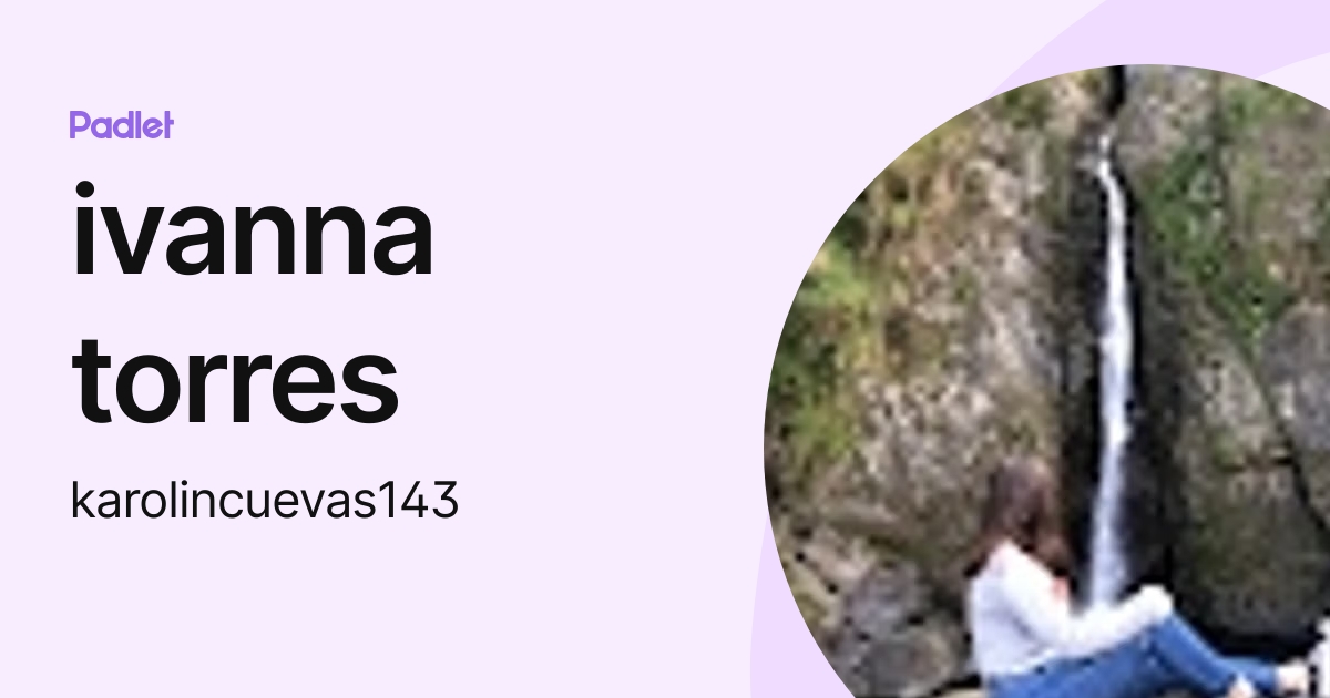 ivanna torres (karolincuevas143) profile | Padlet