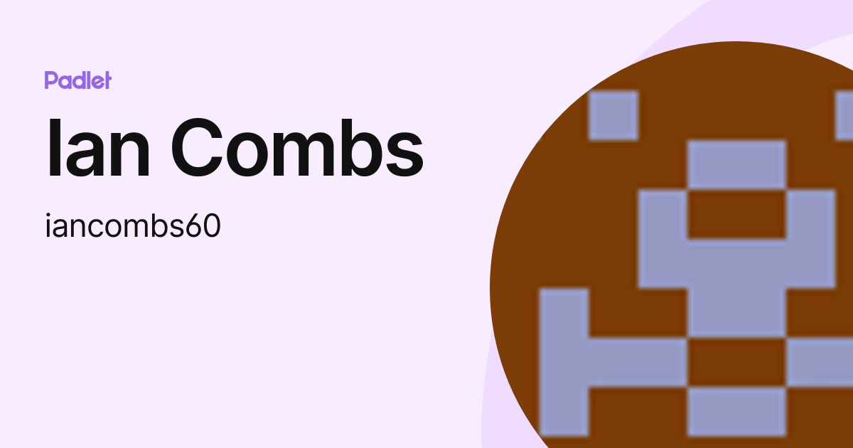 Ian Combs Iancombs60 Profile Padlet