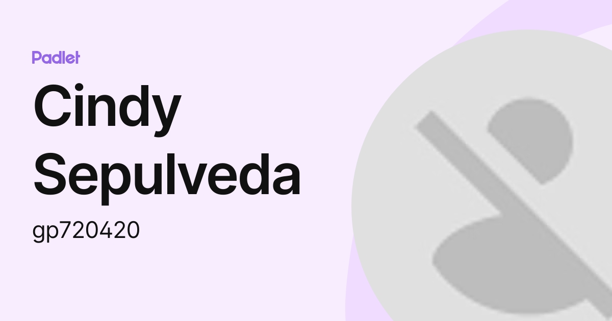 Cindy Sepulveda (gp720420) profile | Padlet