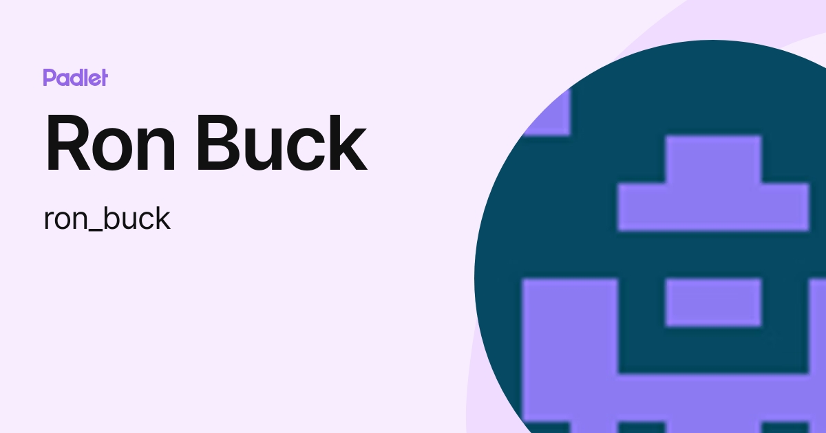 Ron Buck (ron_buck) profile | Padlet