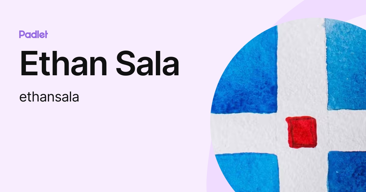 Ethan Sala (ethansala) profile | Padlet