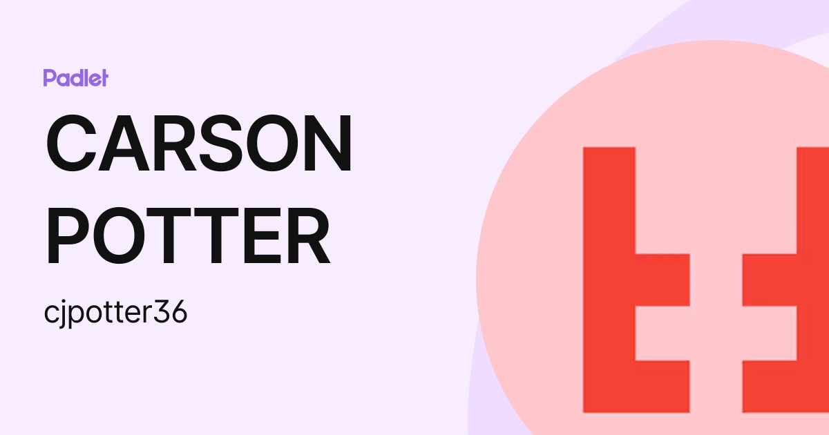 CARSON POTTER (cjpotter36) profile | Padlet
