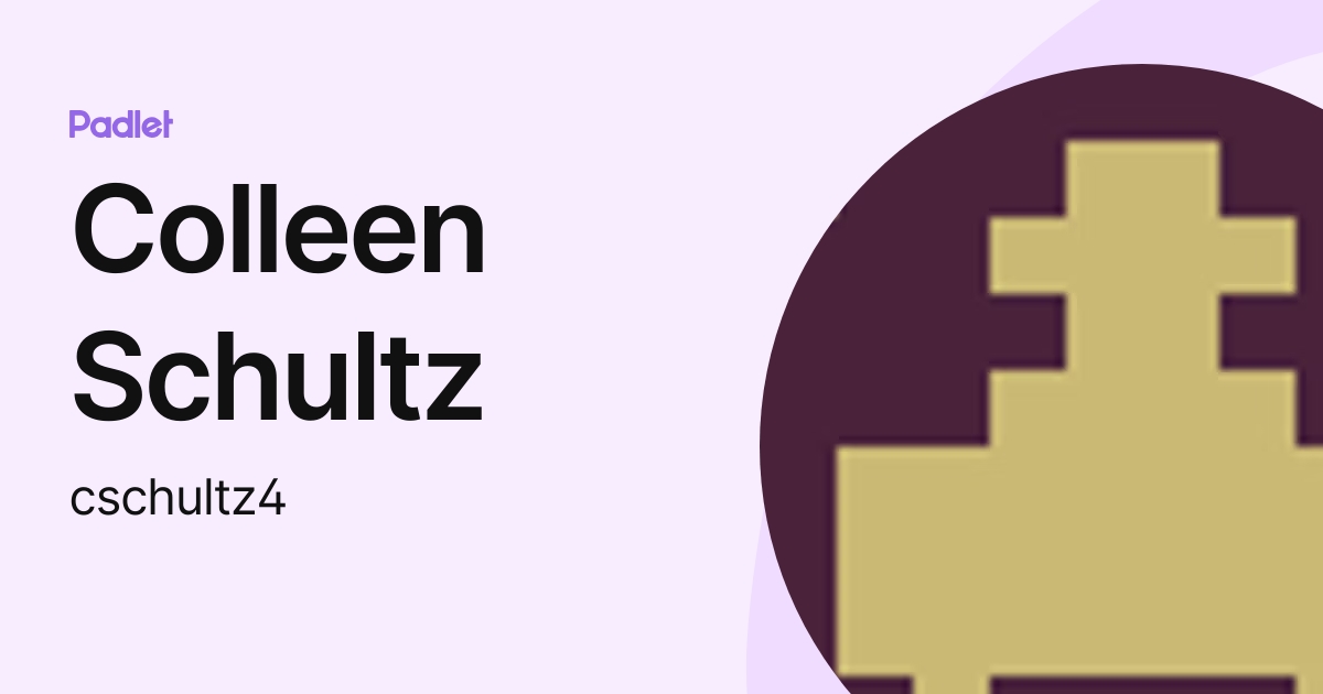 Colleen Schultz (cschultz4) profile | Padlet