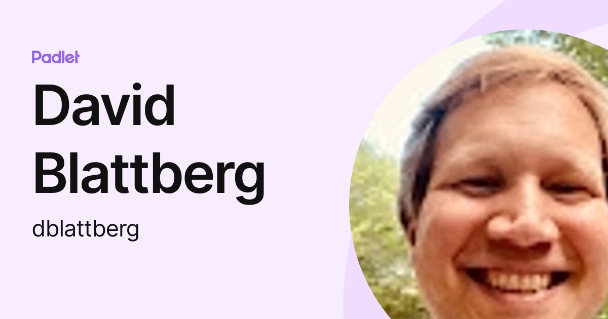 David Blattberg (dblattberg) profile | Padlet