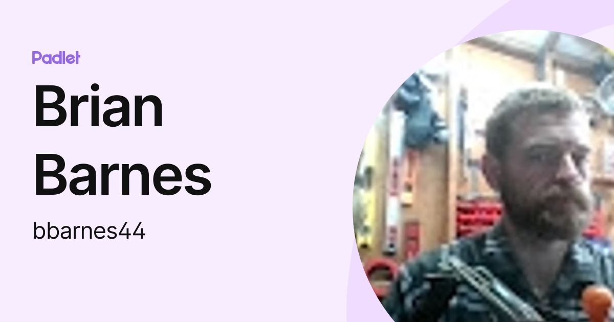 Brian Barnes (bbarnes44) profile | Padlet