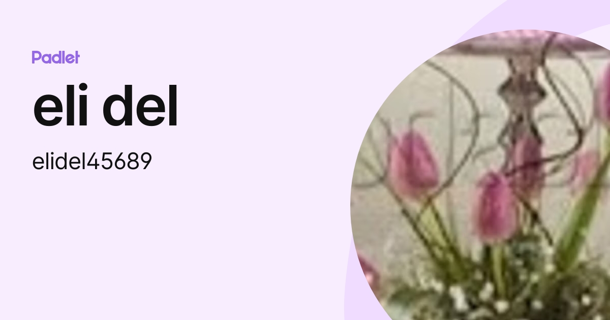 eli del (elidel45689) profile | Padlet