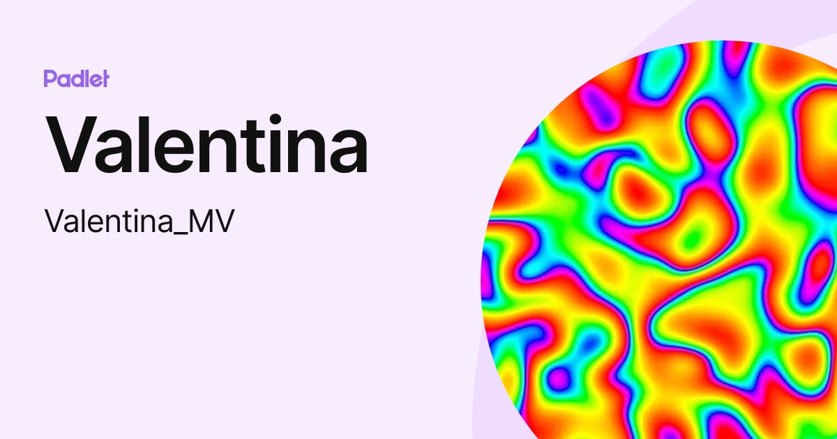 Valentina (Valentina_MV) profile | Padlet